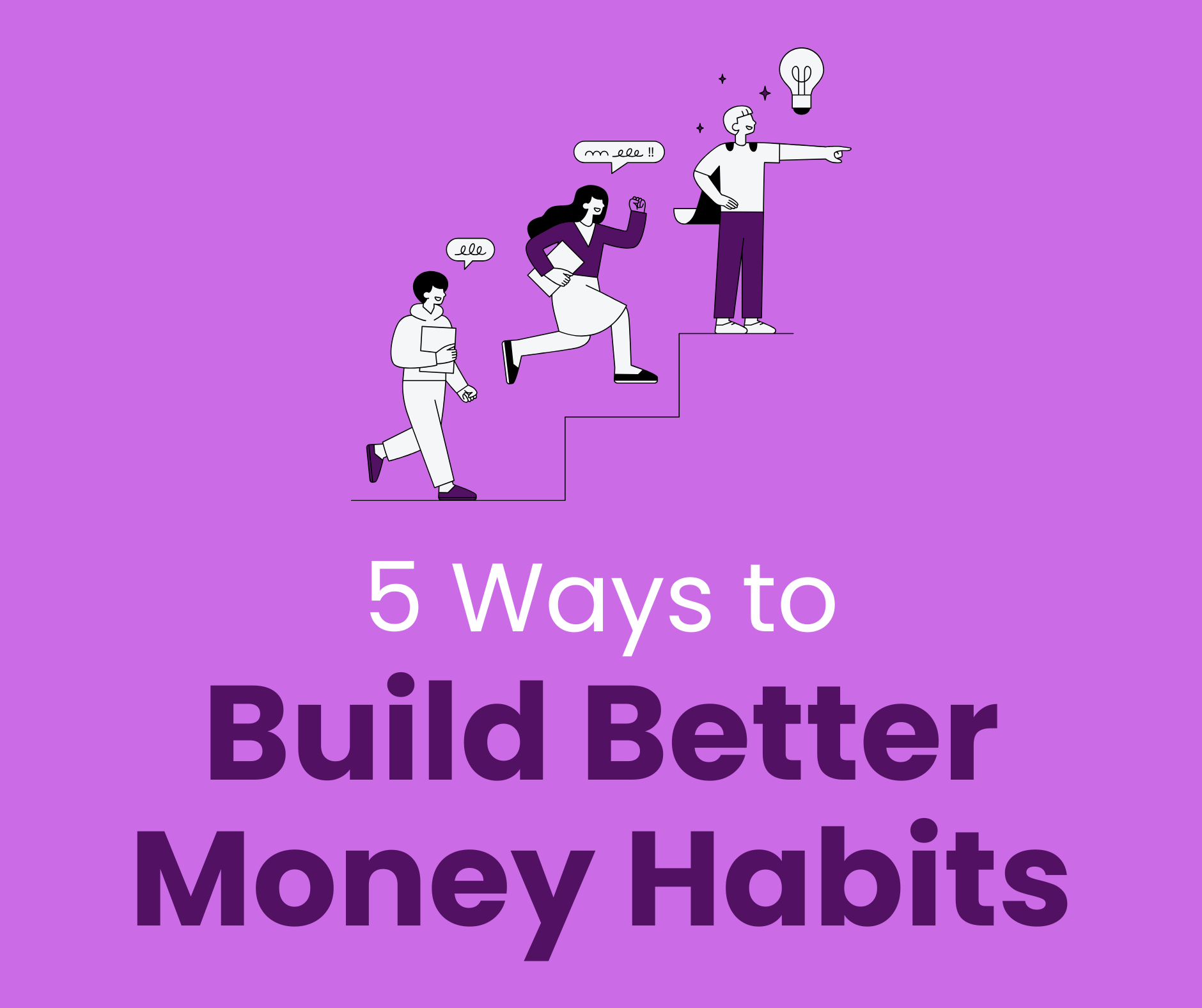 5 Ways to Build Better Money Habits – Thistle Credit Union